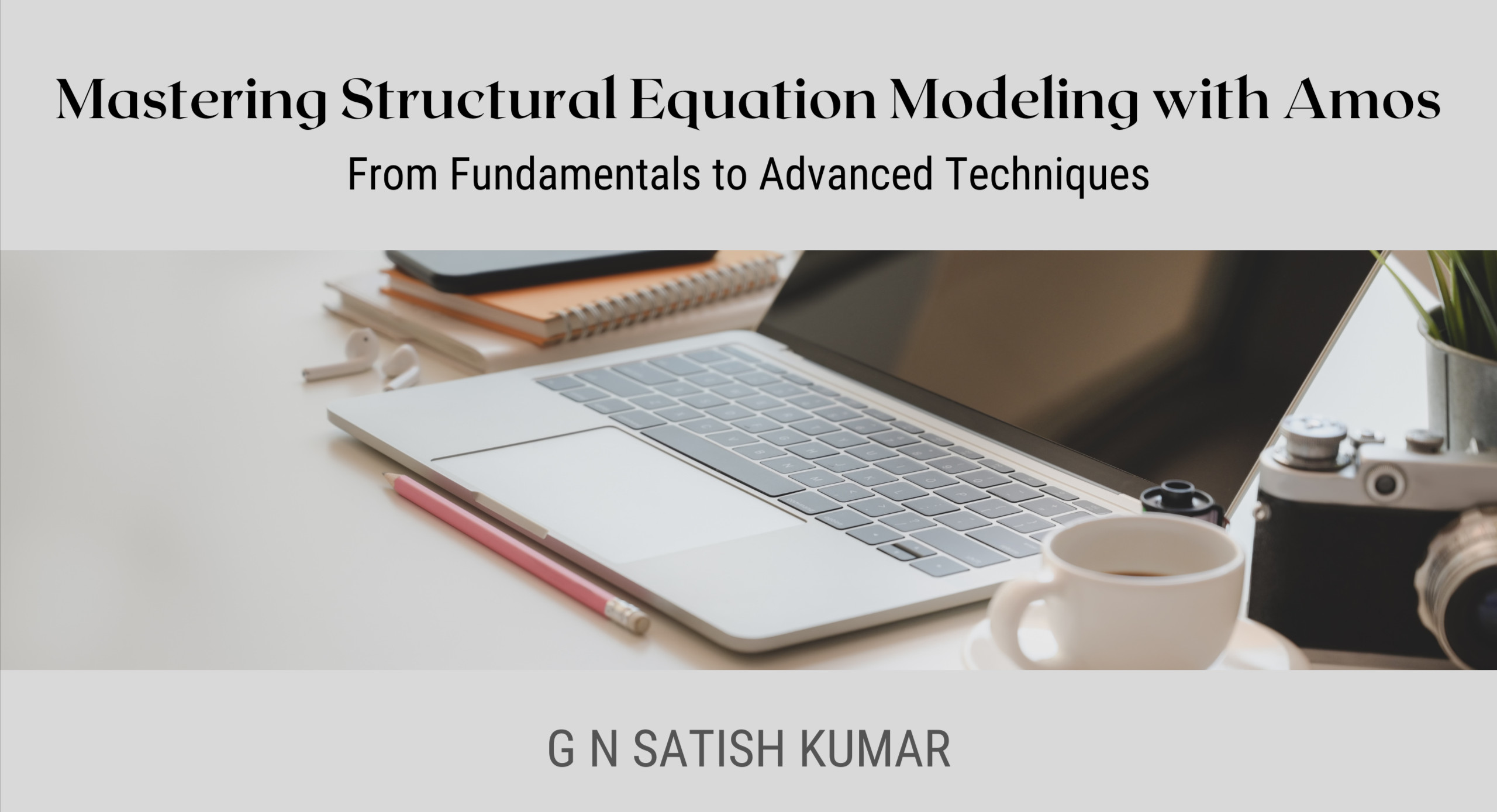 Mastering Structural Equation Modeling with Amos: From Fundamentals to ... Mastering Structural Equation Modeling with Amos: From Fundamentals to ...